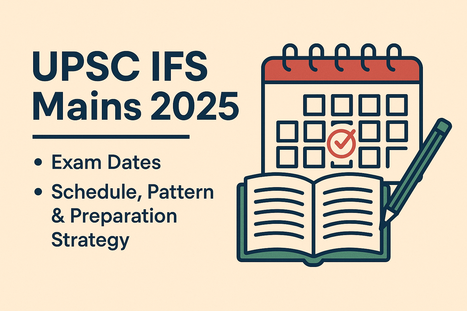 UPSC IFS Mains 2025: Exam Dates, Schedule, Pattern & Preparation Strategy