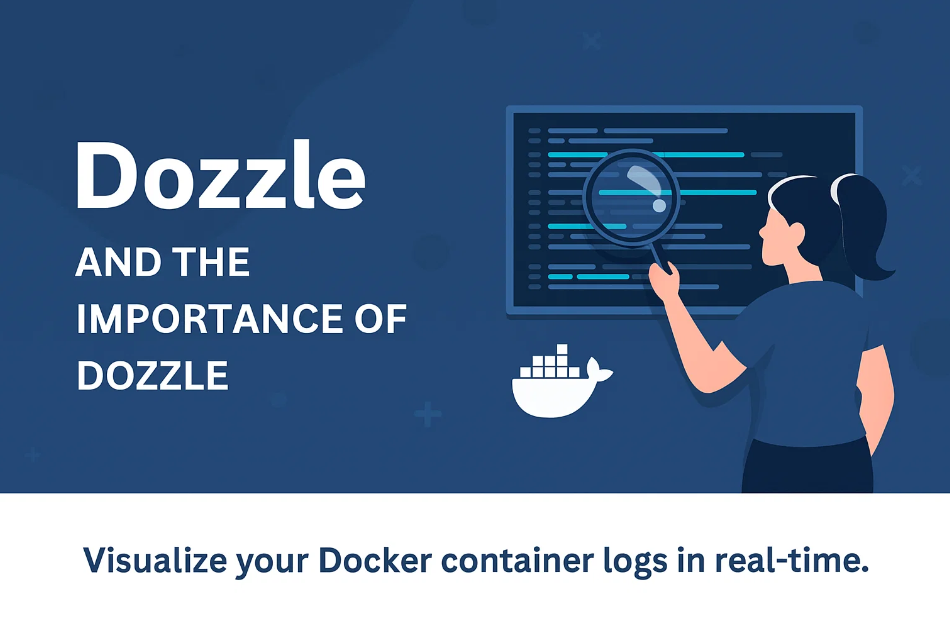 Dozzle and the importance of Dozzle